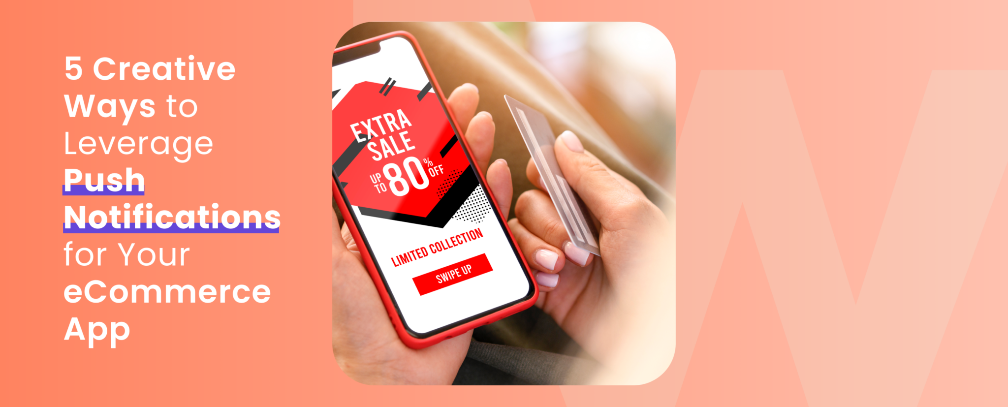 5 Creative Ways to Leverage Push Notifications for Your eCommerce App ... 5 Creative Ways to Leverage Push Notifications for Your eCommerce App ...