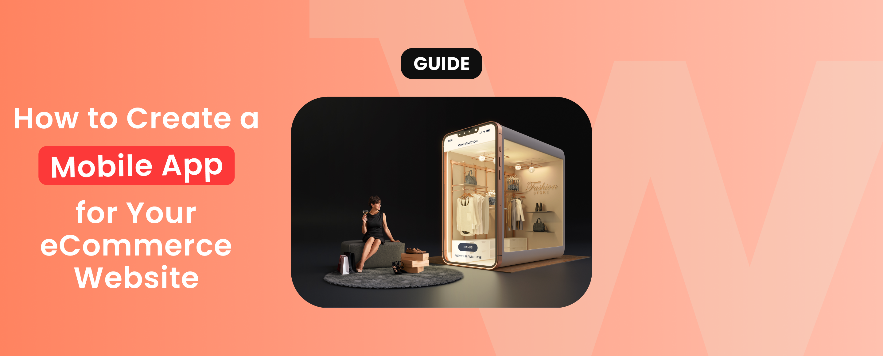 How to Create a Mobile App for Your eCommerce Website: A Step-by-Step Guide - Mowico